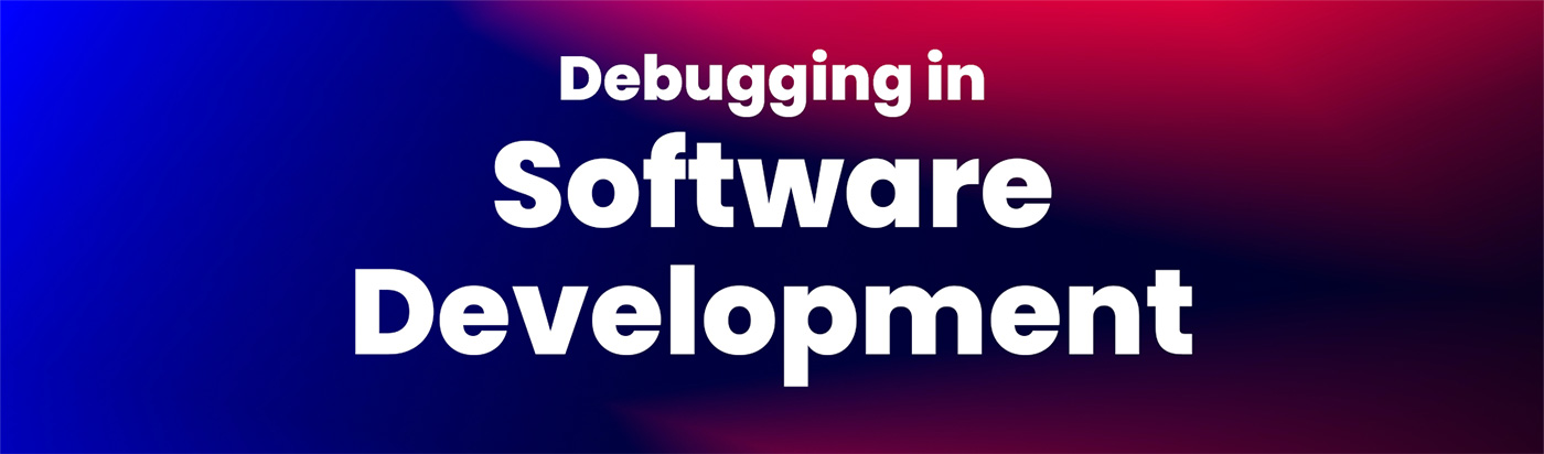 Debugging In Software Development Qodo