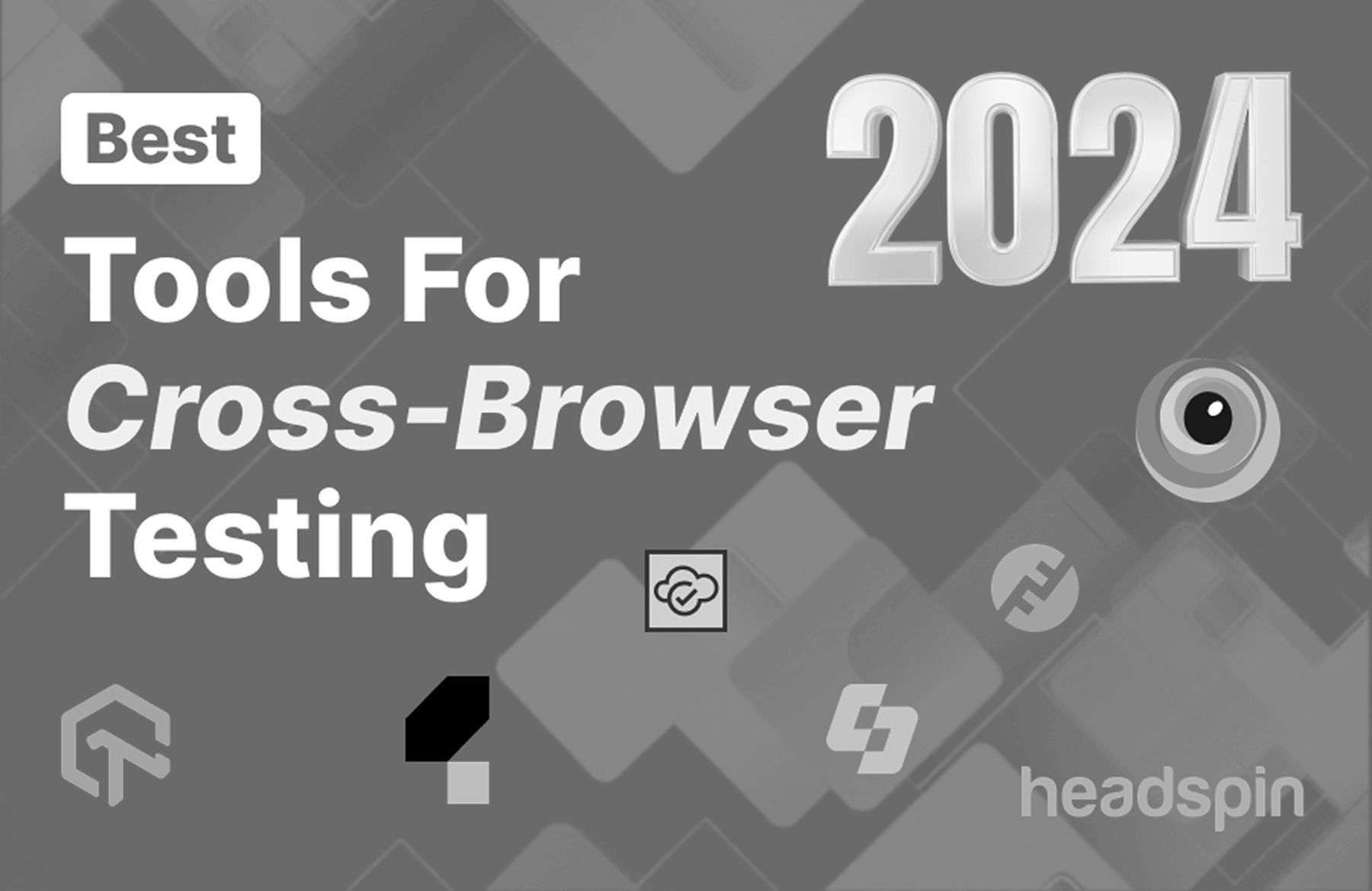7 Best Cross-Browser Testing Tools For 2024 - Qodo