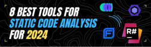 8 Best Static Code Analysis Tools For 2024 - Qodo