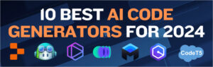 10 Best AI Code Generators for 2024 - Qodo