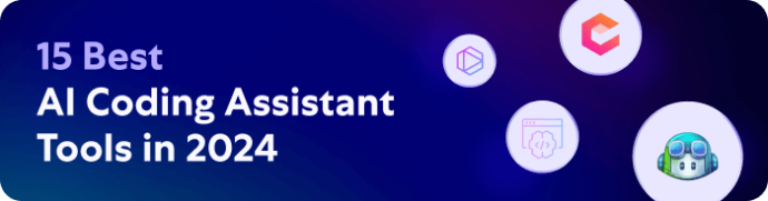 15 Best AI Coding Assistant Tools in 2024 | Qodo