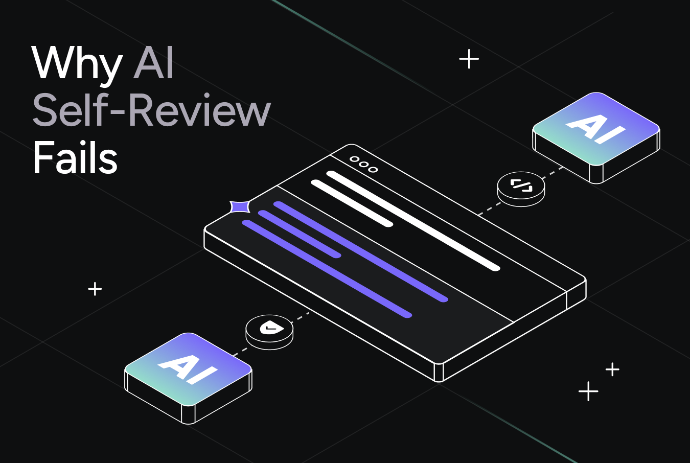 Why AI Self-Review Fails: The Technical Case for Independent AI Systems - Qodo